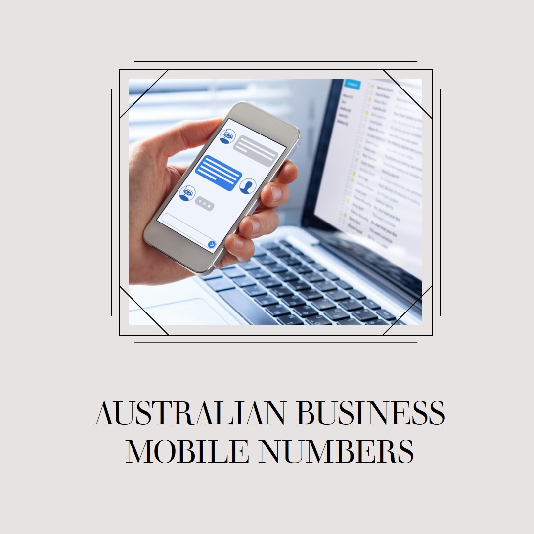 The Best Australian Business Mobile Numbers List 2024